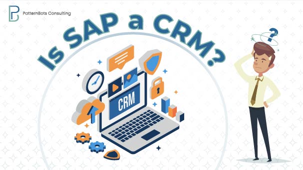 SAP CRM Software: Components, Capabilities, Benefits & More